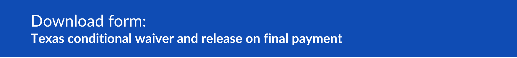 Texas Conditional Waiver and Release on Final Payment: Template and ...